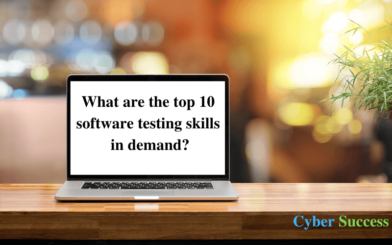 What are the top 10 software testing skills in demand? | by Cyber ...