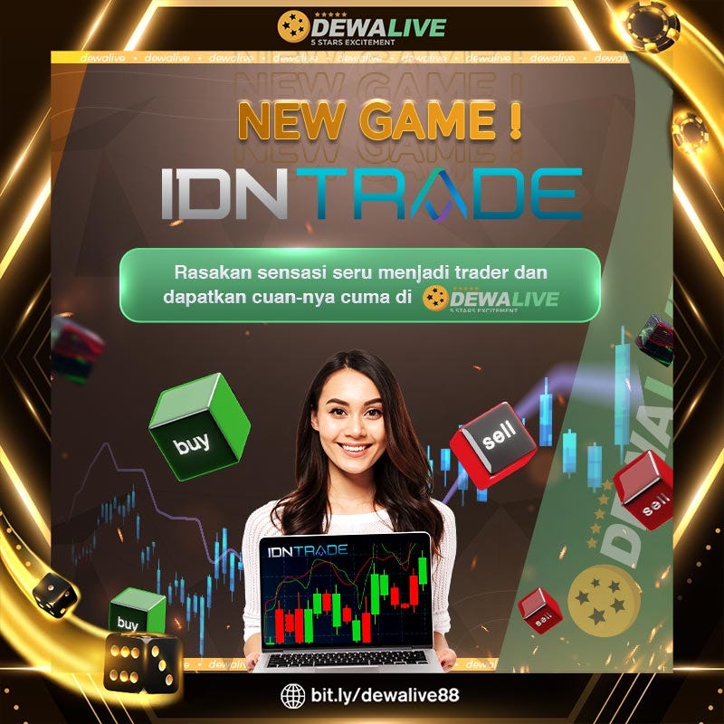 Trading Online terbaru “IDNTRADE” Game terbaik, resmi dan paling fair play di DEWALIVE. | by ...