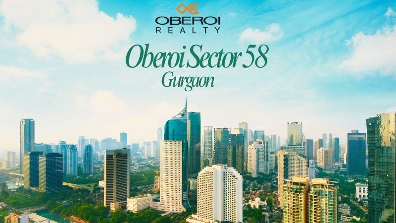 Oberoi Sector 58 Gurgaon — Residential Development Project | by Real ...