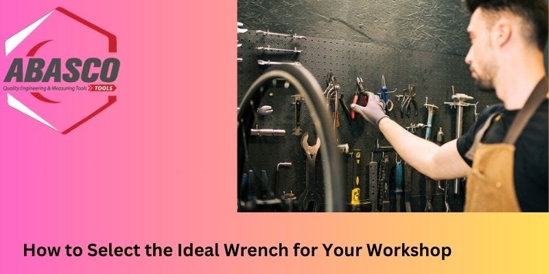 How to Select the Ideal Wrench for Your Workshop - Tools suppliers in ...