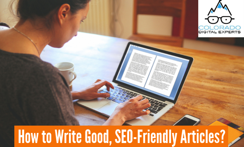 How to Write Good, SEO-Friendly Articles | by Colorado Digital Experts ...