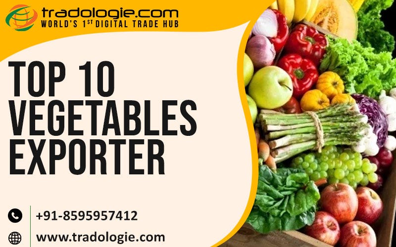 Top 10 Vegetables Exporter - Tradologie - Medium