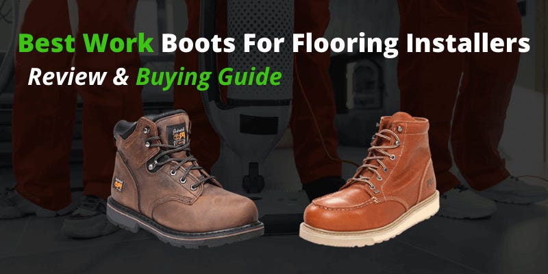 5 Best Work Boots For Flooring Installers - Shoes Knowledge - Medium