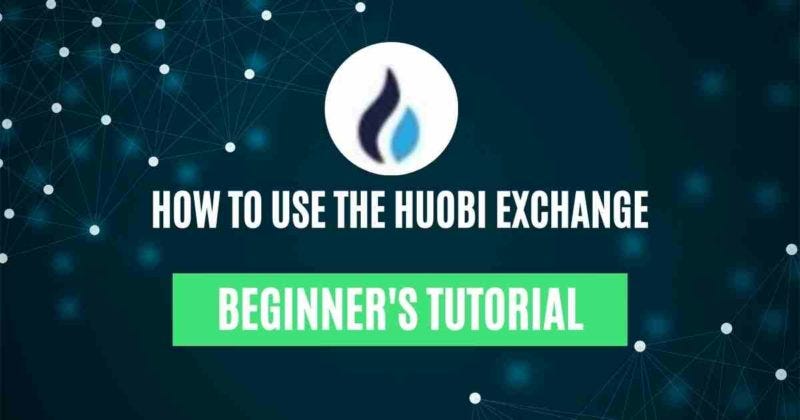 How To Use The Huobi Exchange. This guide contains detailed steps on ...