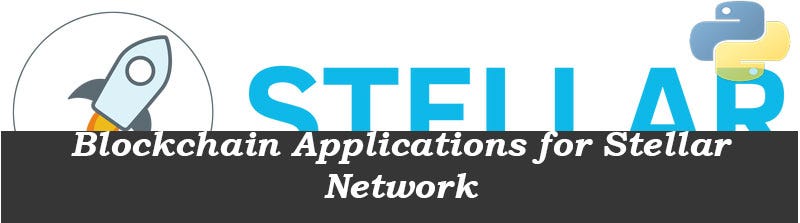 Develop Your First Python App For Decentralized Stellar Network By Adnan Siddiqi Python