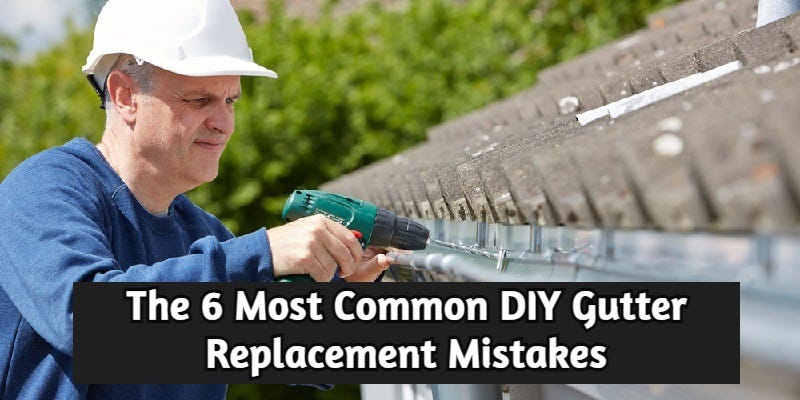 DIY Gutter Replacement: Avoid These 6 Common Mistakes | by asroof ...