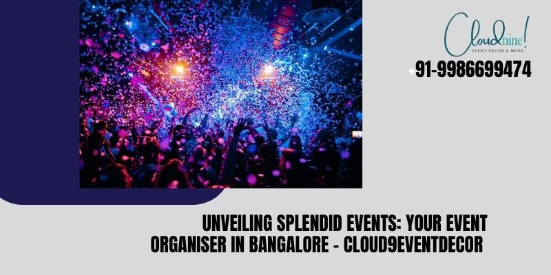 Unveiling Splendid Events: Your Event Organiser in Bangalore ...