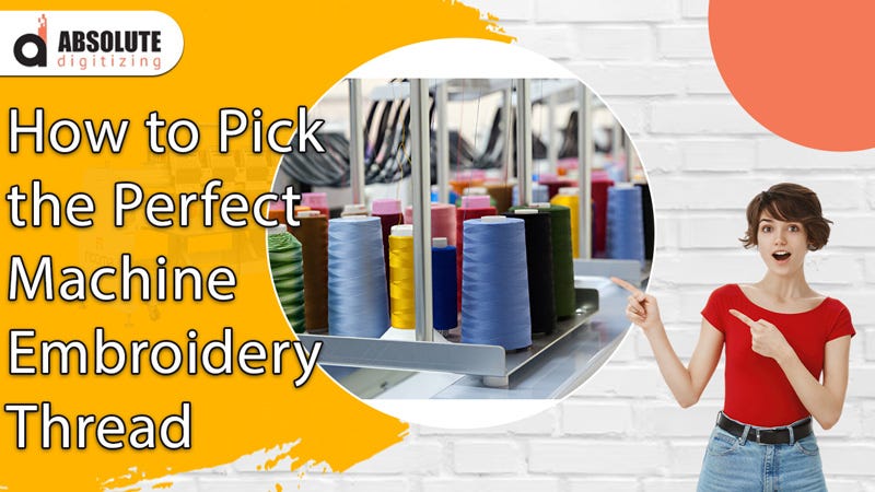 How to Pick the Perfect Machine Embroidery Thread | by Smith | Jun ...