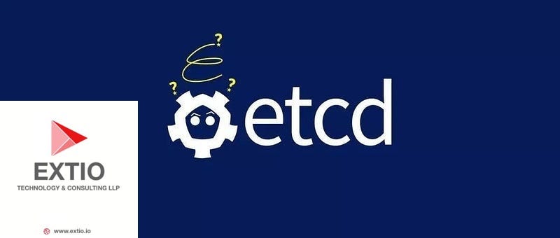 Deep Dive into etcd: A Distributed Key-Value Store | by Extio Technology | Medium