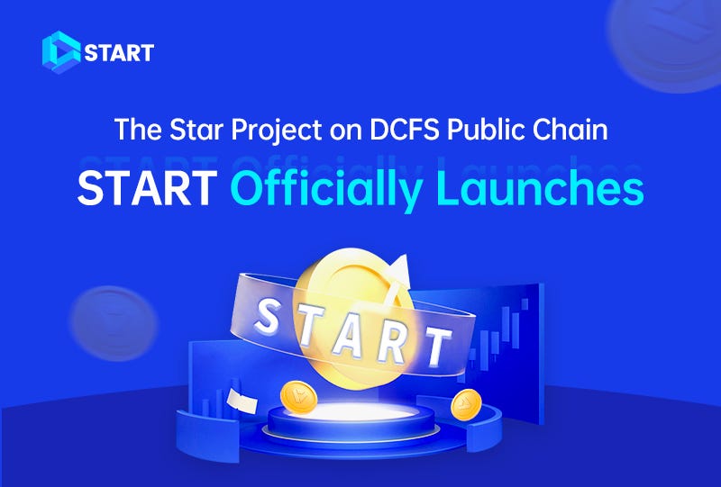 Star Project on DCFS Chain: START Constructing GameFi + NFT Ecological ...