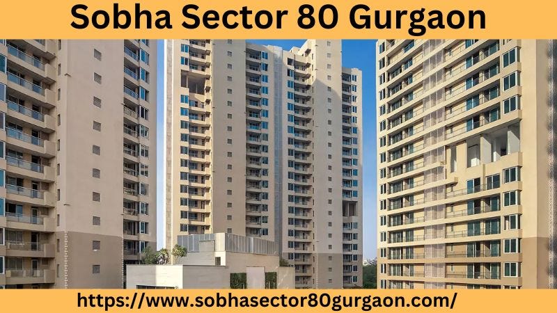Sobha Sector 80 Gurgaon | New Launch Homes - real estate - Medium