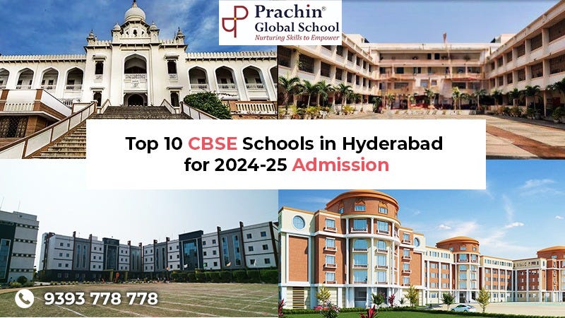 Top 10 CBSE Schools in Hyderabad for 2024–25 Admission | by Prachin ...