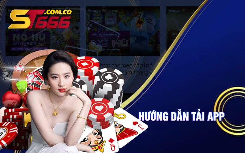 Tải App ST666 — Trải Nghiệm Kho Game Đồ Sộ Đỉnh Cao - ST666.Com.Co Nhà Cái Cá Cược Đẳng Cấp Châu ...