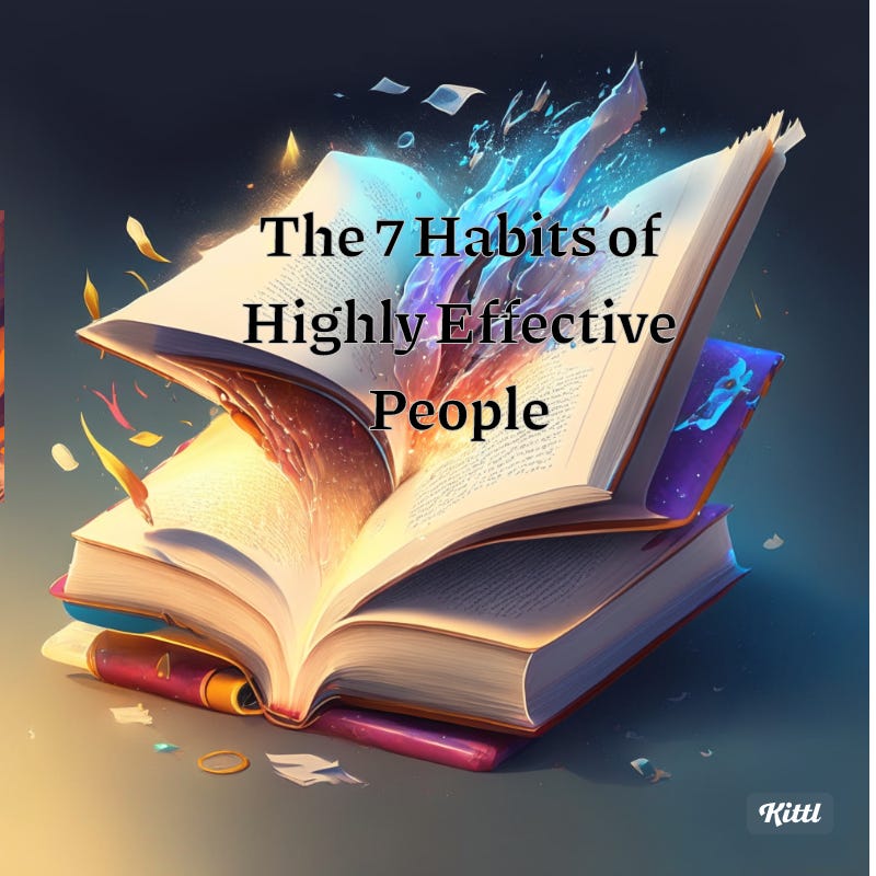 The summary of “The 7 Habits of Highly Effective People” by Stephen R ...