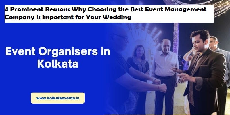 4 Prominent Reasons Why Choosing the Best Event Management Company is ...