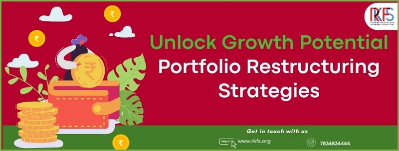 What Is the Meaning of Portfolio Restructuring? - Rkfsdelhi - Medium