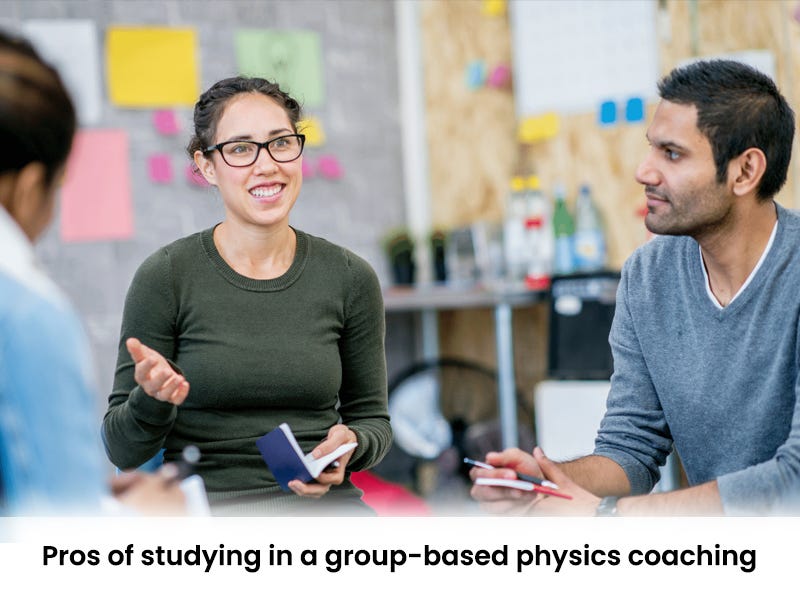 Pros of studying in a group-based physics coaching | by Apurba ...