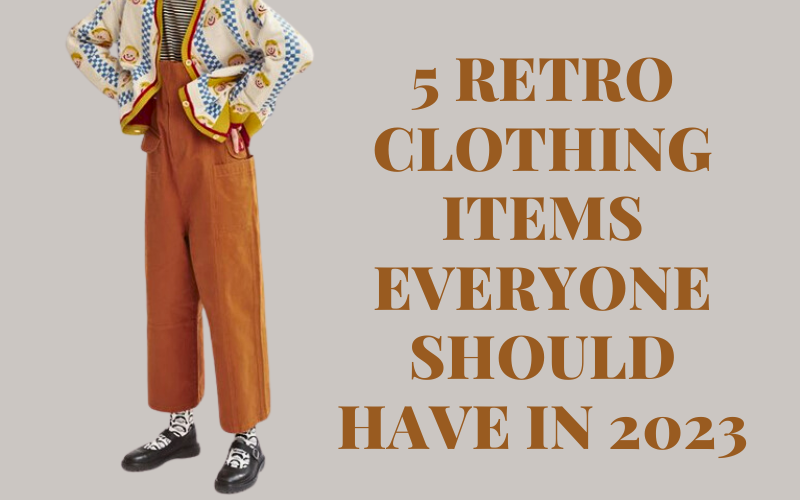 5 Retro Clothing Items Everyone Should Wear In 2023 | by Aida Durakovic ...