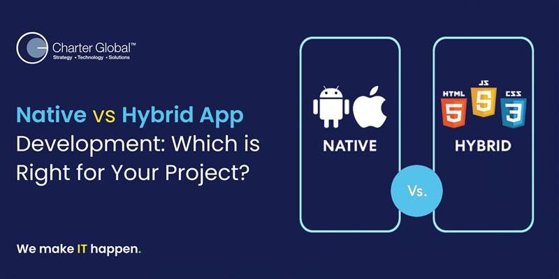 Native vs Hybrid App Development: Which is Right for Your Project? | by ...