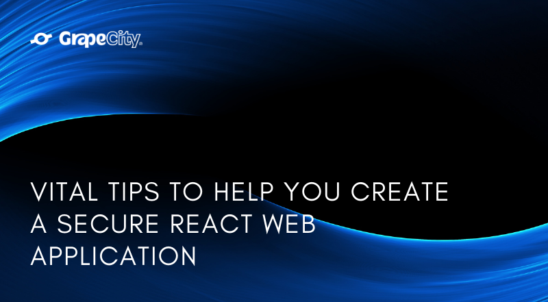 Vital Tips to Help You Create a Secure React Web Application | by ...