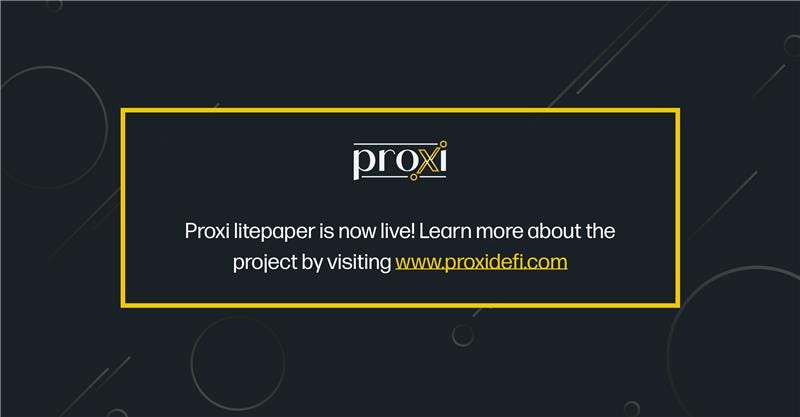 PROXI Litepaper is Now LIVE | by PROXI | PROXI | Medium