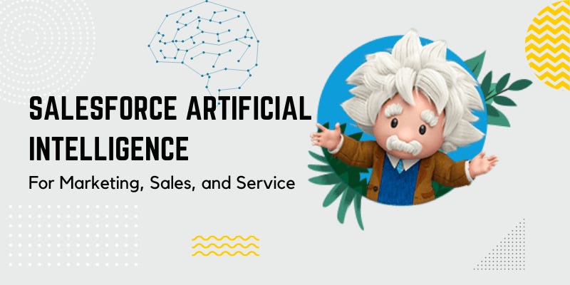 The role of Artificial Intelligence in Salesforce | by Pranita Wankhade ...