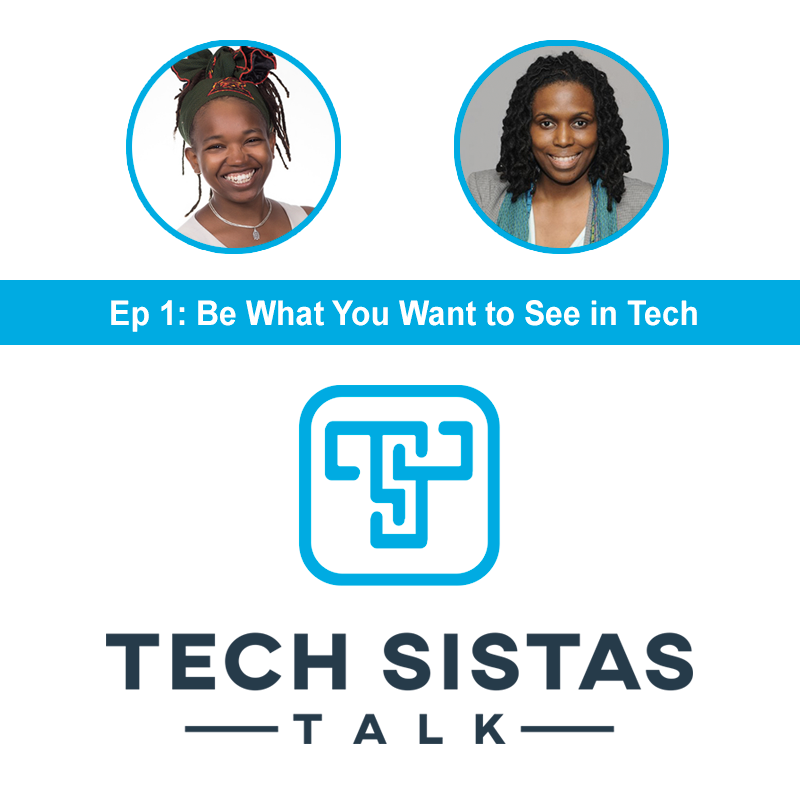 #TechSistasTalk Episode 1: Be What You Want to See in Tech | by Tech ...