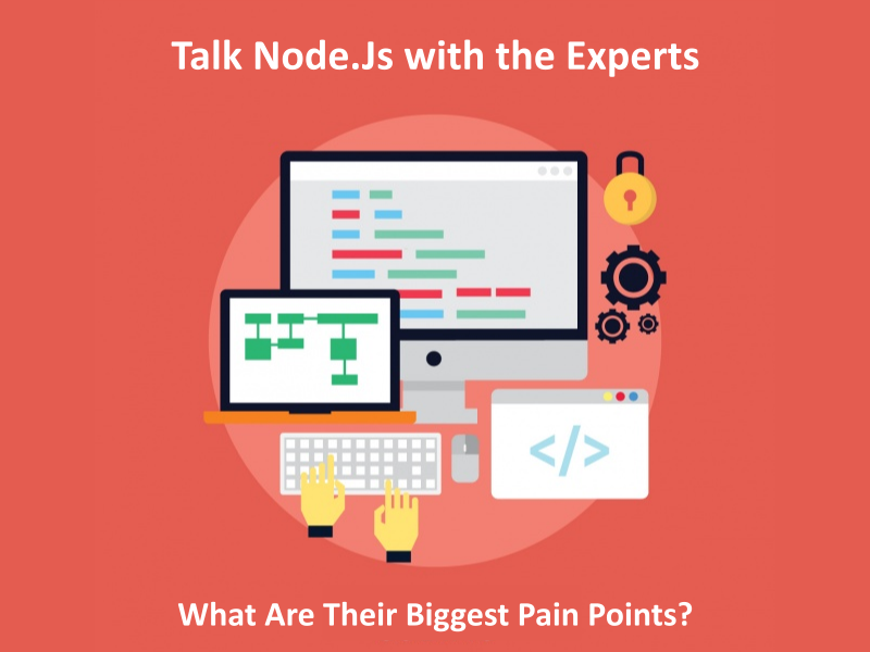 Talk Node.Js with the Experts- What Are Their Biggest Pain Points? | by ...