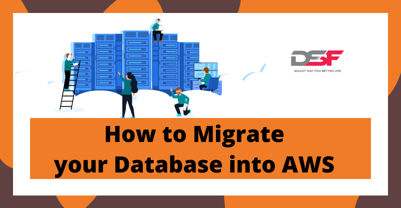 How to Migrate Your Database into AWS? | by Sri Handayani | DSF Web Services Engineering | Medium