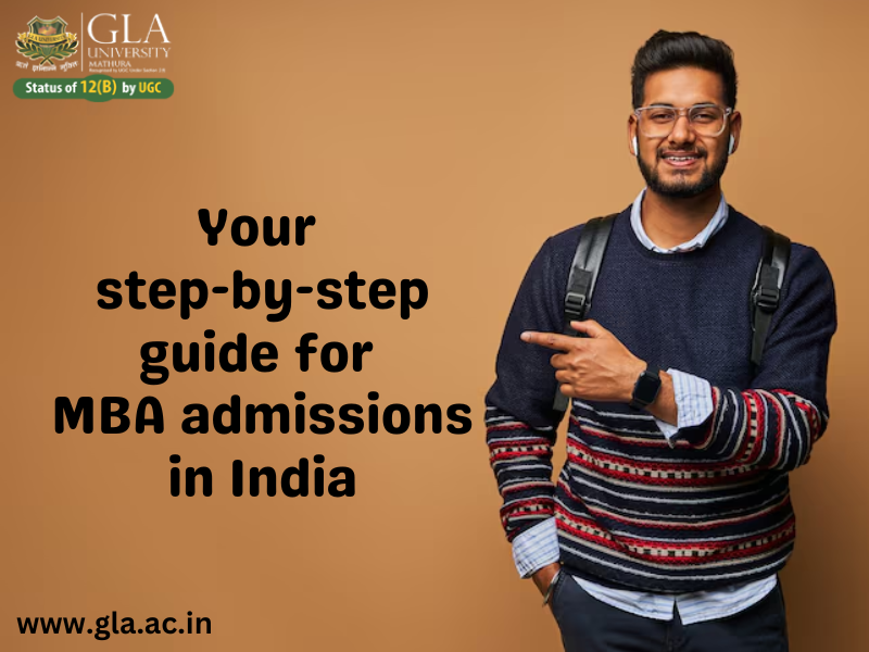 mba Your step-by-step guide for MBA admissions in India | by GLA University | Aug, 2024 | Medium