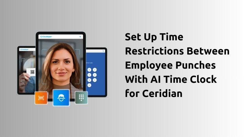 Set Up Time Restrictions Between Employee Punches With AI Time Clock ...