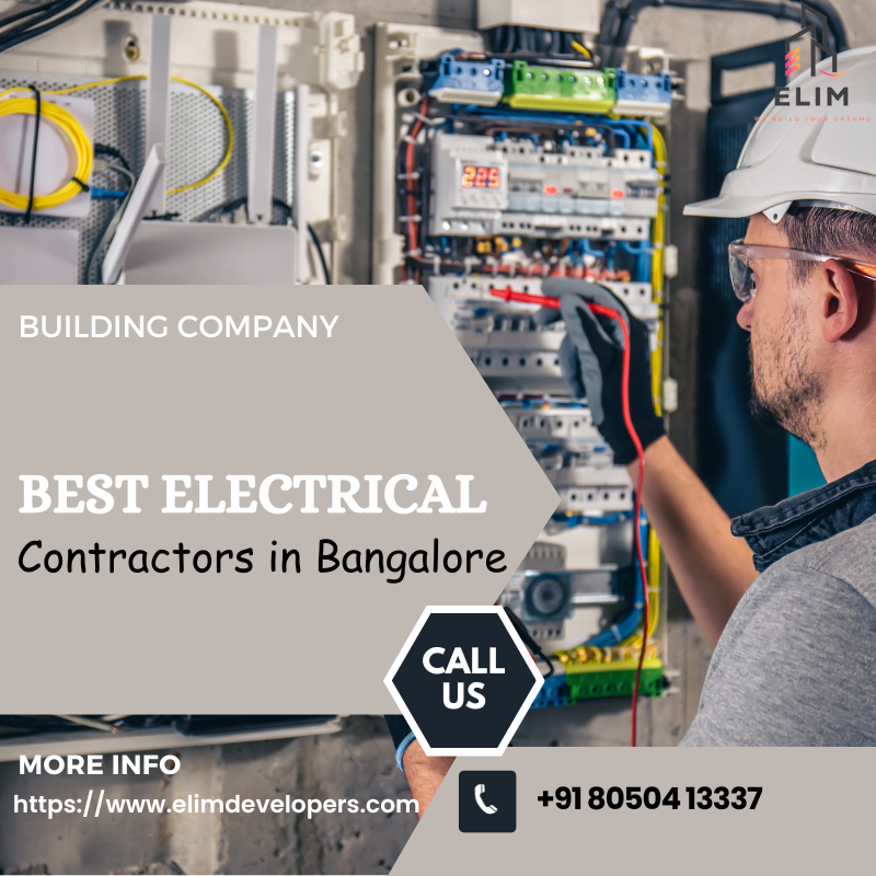Best Electrical Contractors in Bangalore | Elimdevelopers | by ...