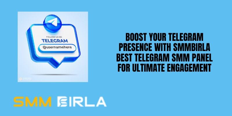 Boost Your Telegram Presence with smmbirla Best Telegram SMM Panel for Ultimate Engagement ...