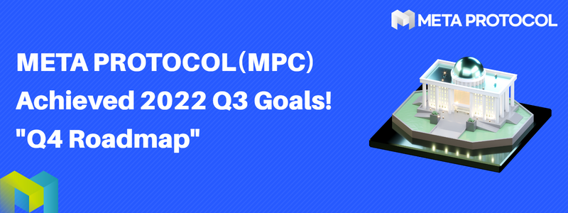 METAPROTOCOL’s Achieved 2022 Q3 Goals! “Q4 Roadmap” - Landbox - Medium