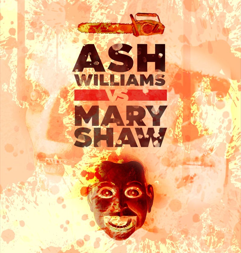 Ash Williams Vs Mary Shaw. My name is Ash and I have a story to… | by ...