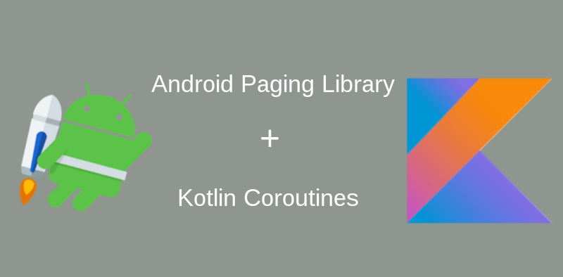 Android Paging Library with Kotlin Coroutines | by Harun Wangereka | Medium