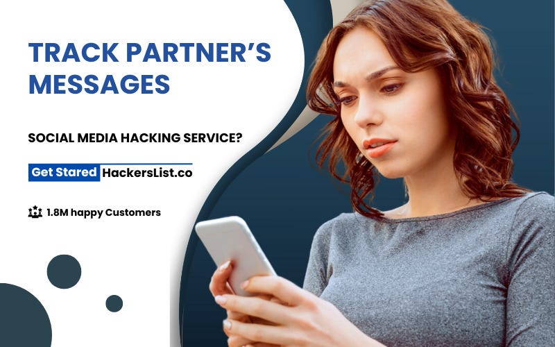 Track Your Partner’s Messages by Social Media Hacking Service | by Caroline Haygood | Jun, 2024 ...