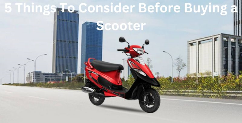 5 Things To Consider Before Buying a Scooter | by Advaithsingh | Medium