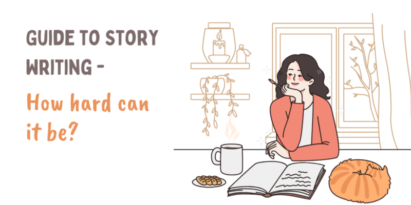Writing Stories Guide — How Hard Can It Be? | by TheGyraffeTypos | Medium