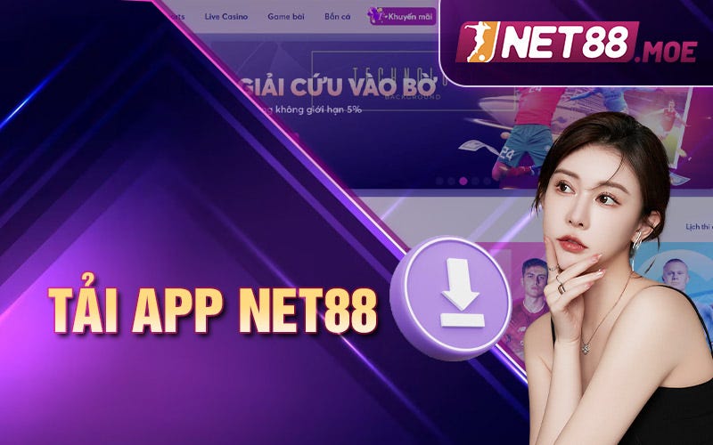 Net88 | Hướng dẫn tải app - Net88 - Nhà Cái Uy Tín - Medium