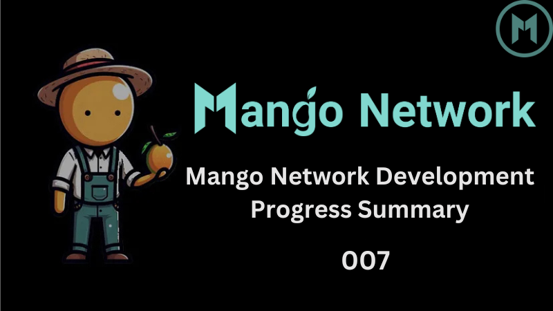 Mango Network Development Log (007) | by CrypLykos | Nov, 2024 | Medium