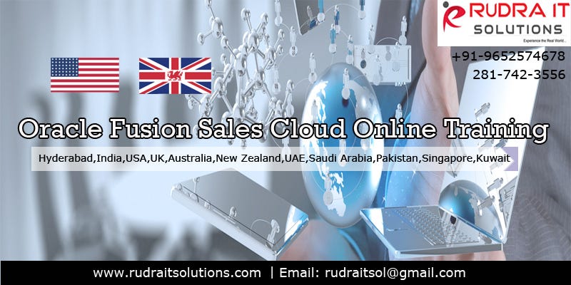 Oracle Fusion Sales Cloud Online Training In Usa By Rudraitsolutions Sep 2023 Medium