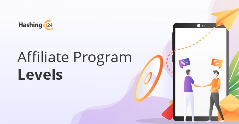 Affiliate Program Levels. Our Affiliate Program consists of 8… | by Hashing24 | Medium