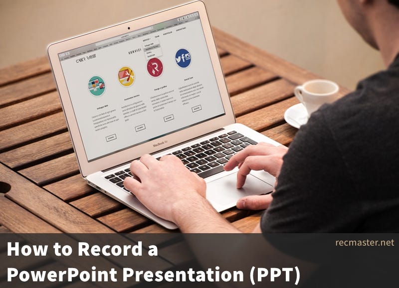 How to Record a PowerPoint Presentation (PPT)? | Medium