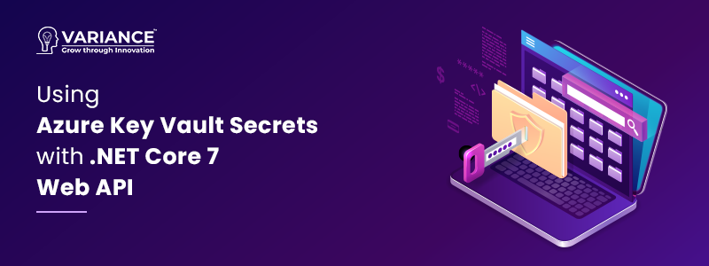 Using Azure Key Vault Secrets with Dot NET Core 7 Web API | by Chirag Darji | Medium