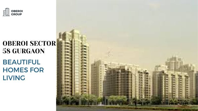 Oberoi Sector 58 Gurgaon | Beautiful Homes for Living | by Skashyap ...