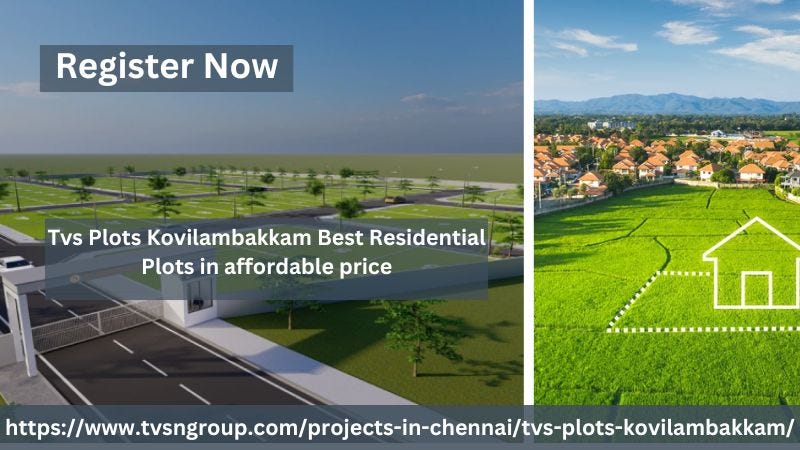 Tvs Plots Kovilambakkam Best Residential Plots in affordable price ...
