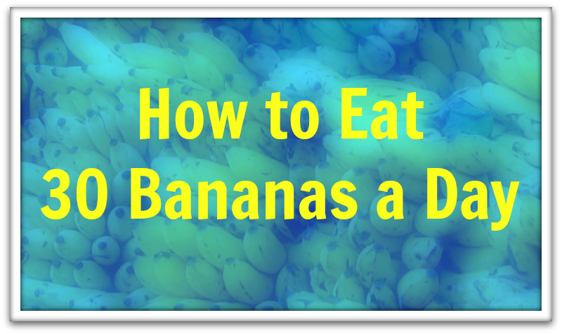 How to Eat 30 Bananas a Day | by Jeff Sanders | Medium