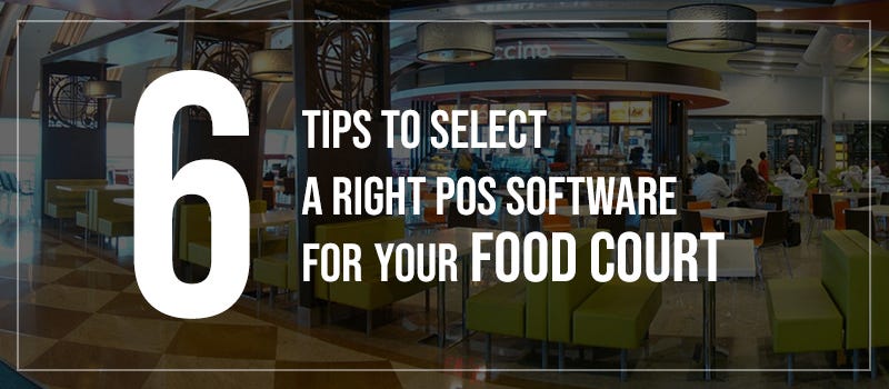 Tips To Select A Right POS Software For Your Food Court | by LOGIC ERP ...