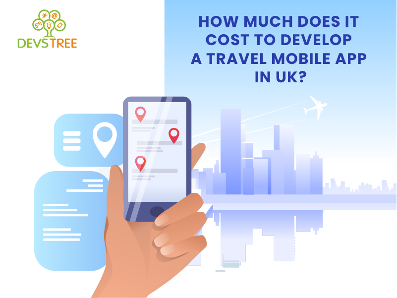 How Much Does It Cost to Develop a Travel Mobile App in UK? | by ...